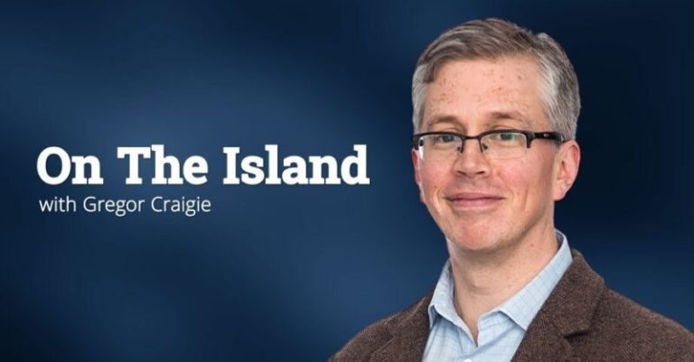 On The Island with Gregor Craigie – The premier has just appointed a ...